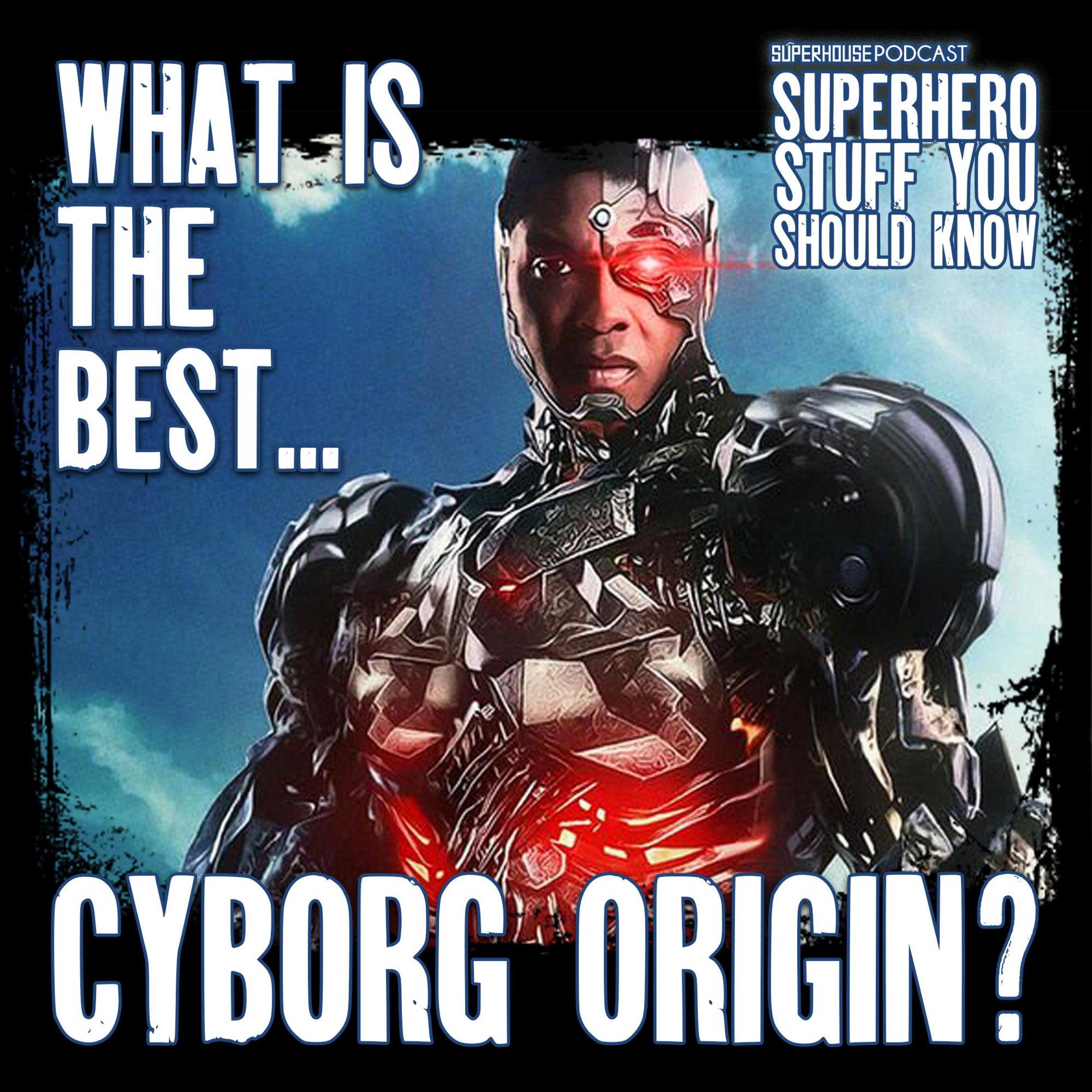 What's the Best Cyborg Origin? – Superhero Stuff You Should Know - by ...