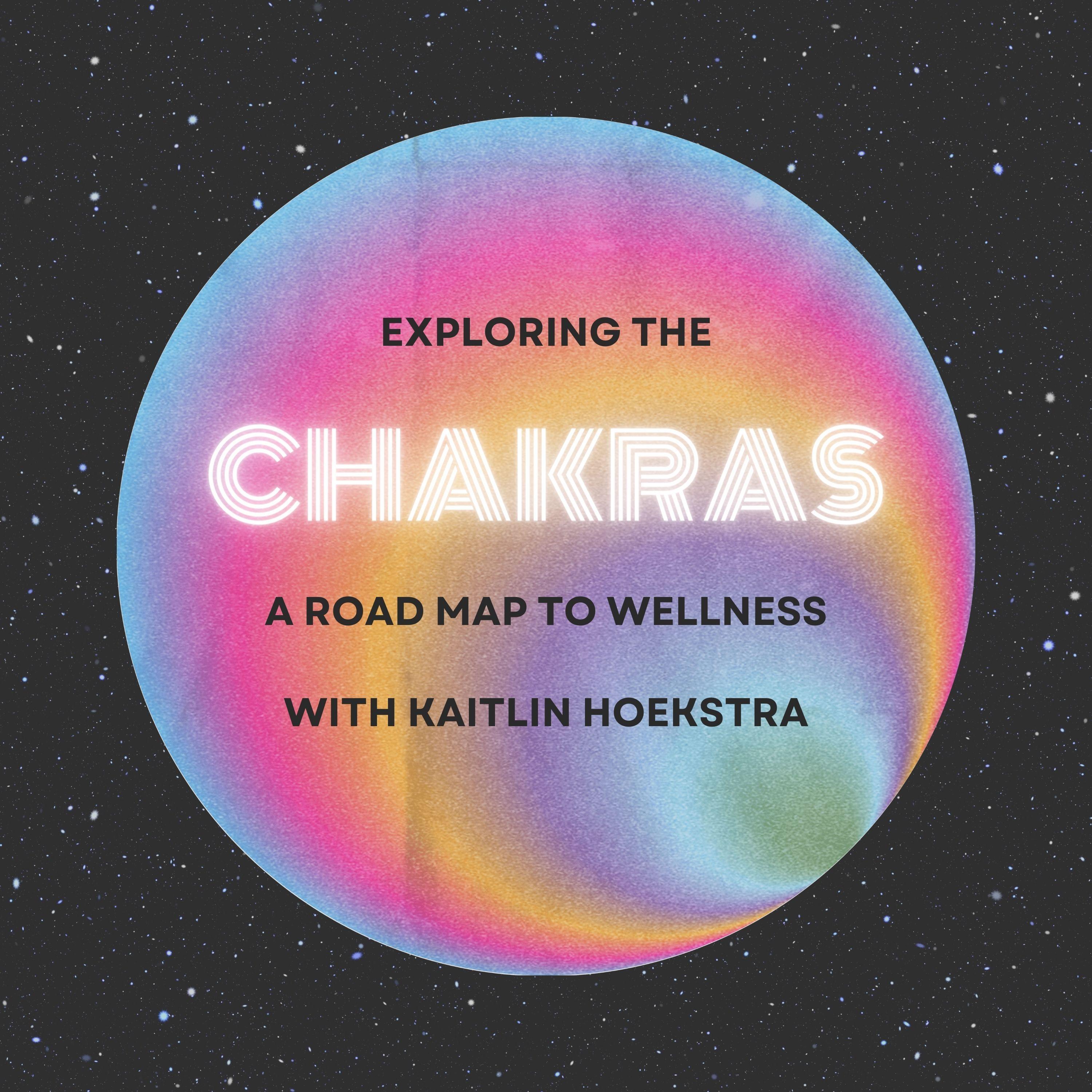 Exploring the Chakras - Road map to Wellness Podcast Transcripts